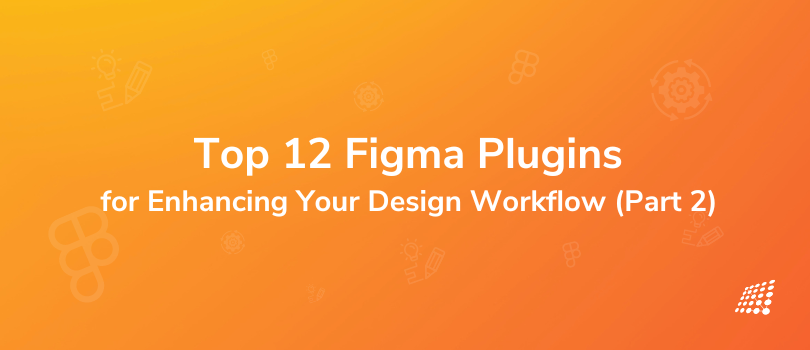 Best Figma Plugins for Web Design | SJ Innovation